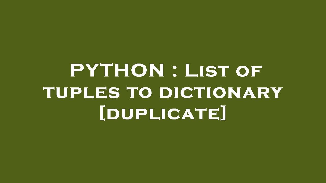 PYTHON List Of Tuples To Dictionary YouTube python-list-of-tuples-to-dictionary-youtube