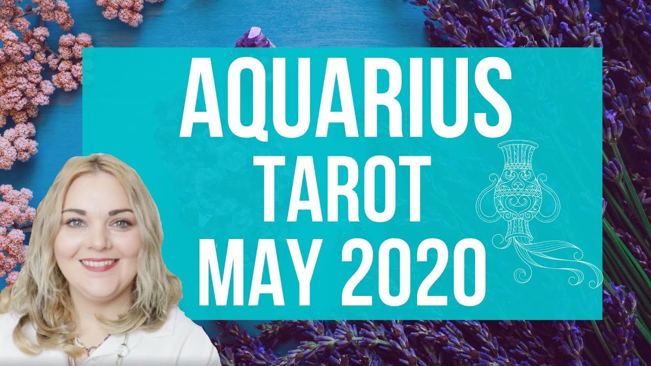 Aquarius May Tarot 2020 🔮♒ - YouTube