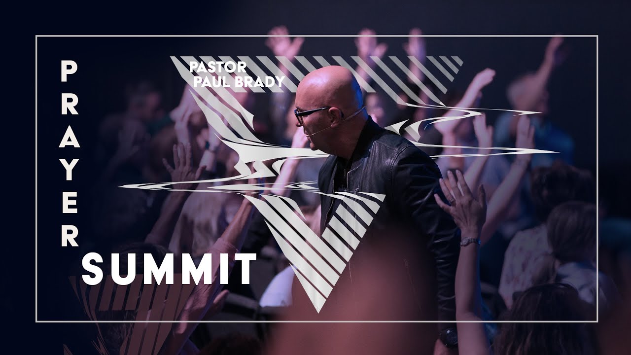 Prayer Summit // Night 2 | Pastor Paul Brady - YouTube