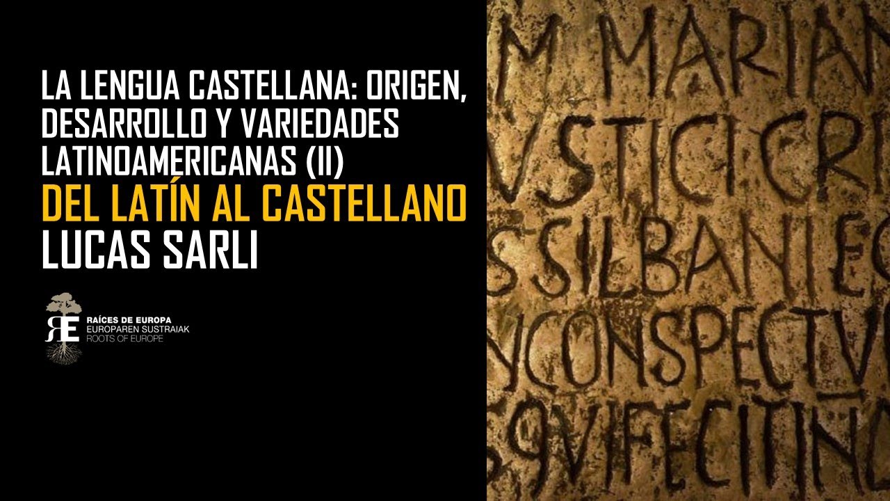 EL IDIOMA ESPAÑOL(2). ORÍGENES: del latin al castellano. Lucas Sarli ...