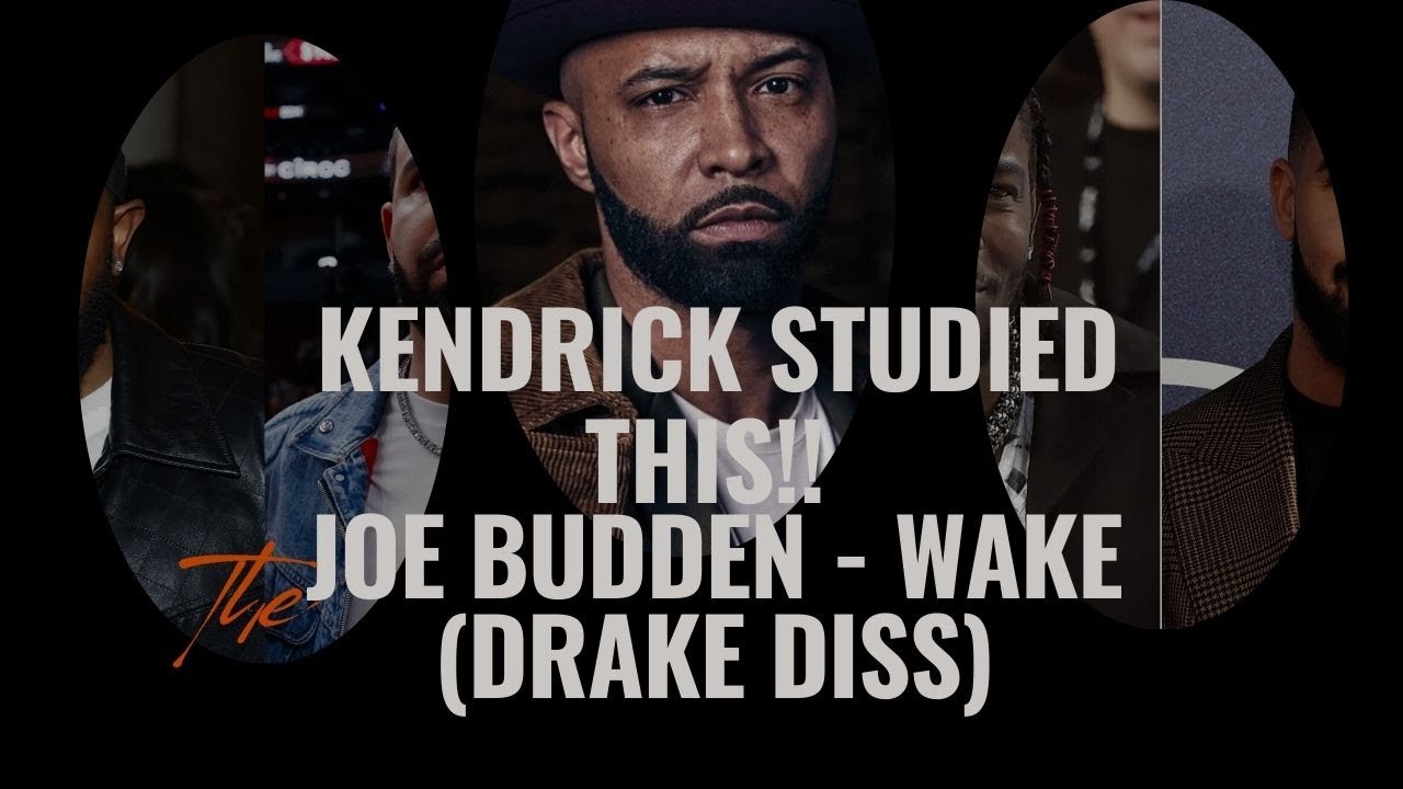 KENDRICK STUDIED THIS!! | Joe Budden - Wake (Drake Diss) #KendrickLamar ...
