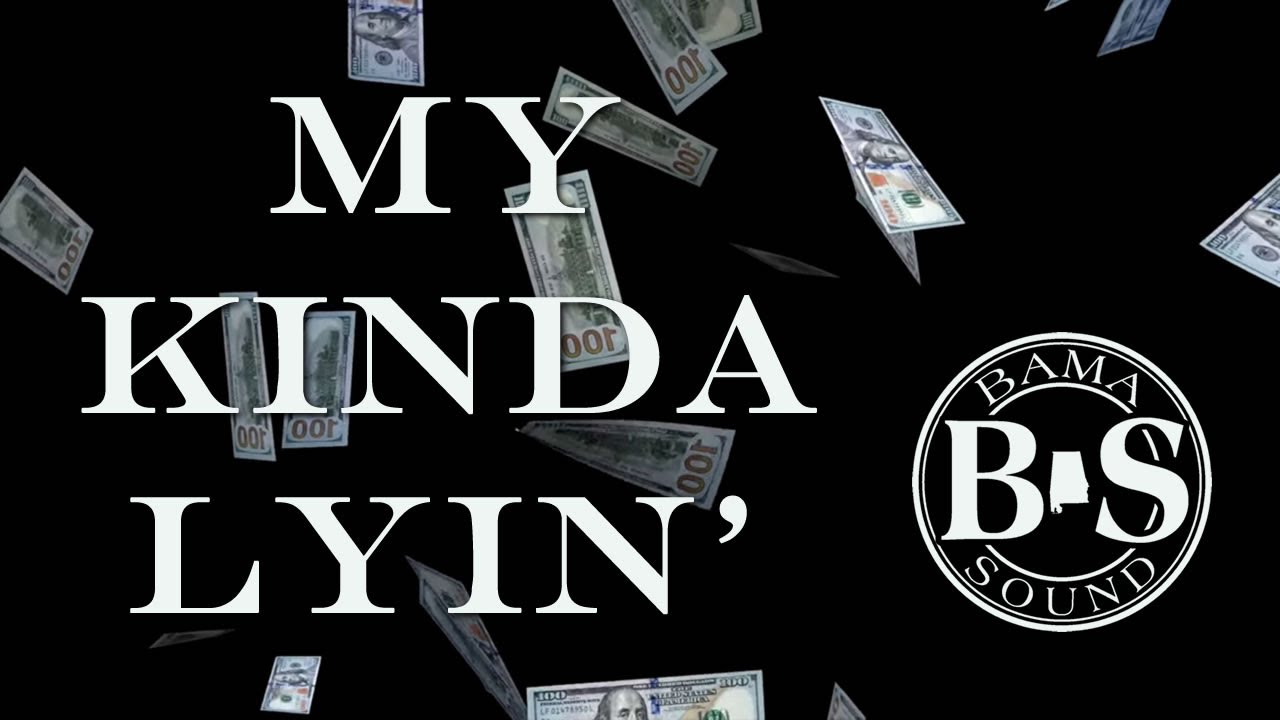 Bama Sound : "My Kinda Lyin'" lyric video - YouTube Music