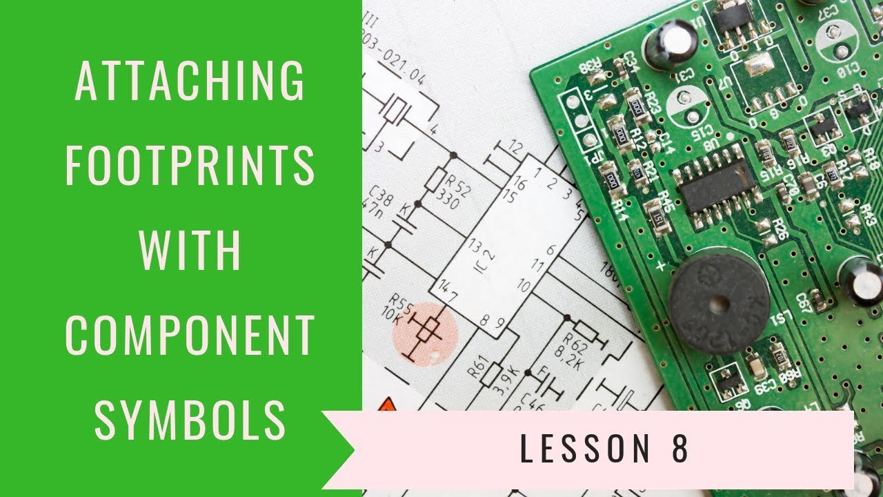 Lesson 8 : Attaching footprints with Symbols [ Free PCB Design Online ...
