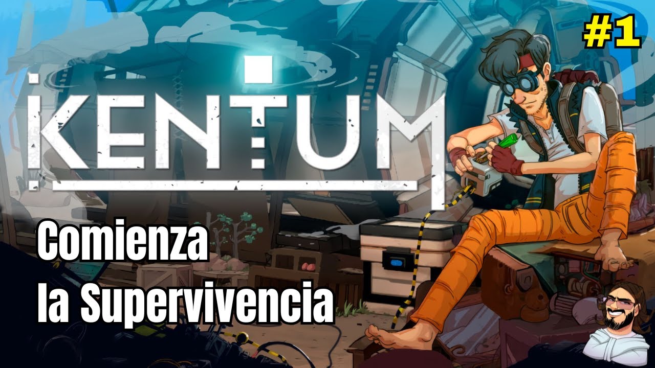 KENTUM - EPISODIO 1 - Comienza NUESTRA SUPERVIVENCIA en el FUTURO - YouTube