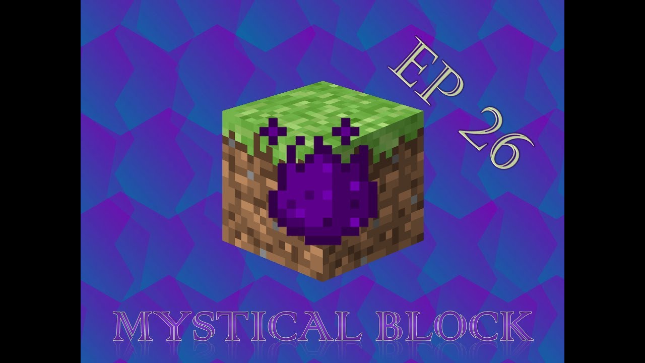 Mystical Block. Episodio 26. Minecraft modificado. - YouTube