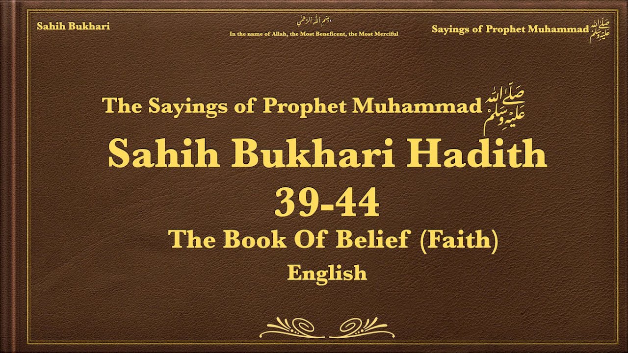 Sahih Bukhari Hadith 39-44 Sayings of Prophet Muhammad PBUH in English ...