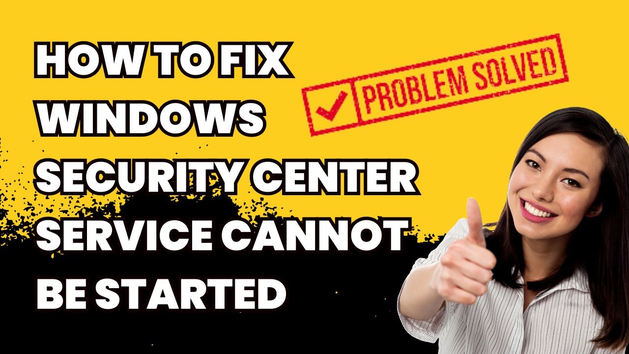 The Windows Security Center Service Can't Be Started [FIXED] - YouTube