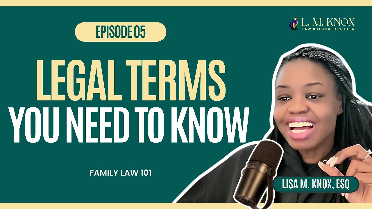 Legal Terms You Need to Know – Part 1 | Family Law 101 | L. M. Knox Law ...