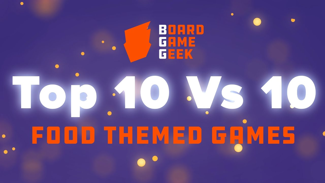 BoardGameGeek Top 10 vs 10 - Food Themed Games - YouTube boardgamegeek-top-10-vs-10-food-themed-games-youtube