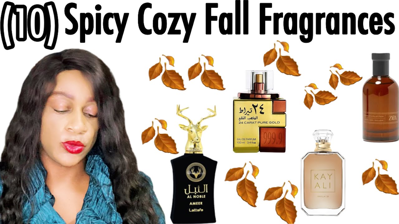Spicy Warm Cozy Fragrances For Fall | Cozy Spicy Fall / Autumn 🍂 ...