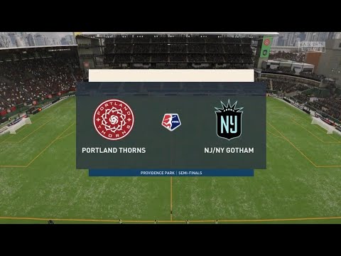 FIFA 23/NWSL/Semi-Finals/Portland Thorns FC vs NJ/NY Gotham FC ...