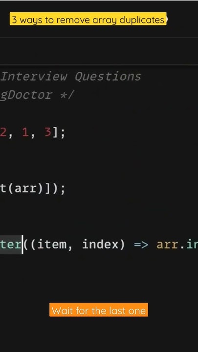 3 Ways To Remove Array Duplicates In Javascript Javascript Interview