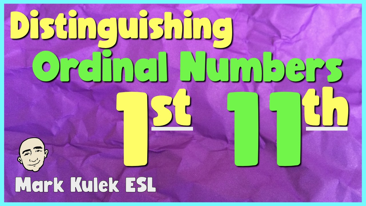 Distinguishing Ordinal Numbers | Mark Kulek ESL - YouTube