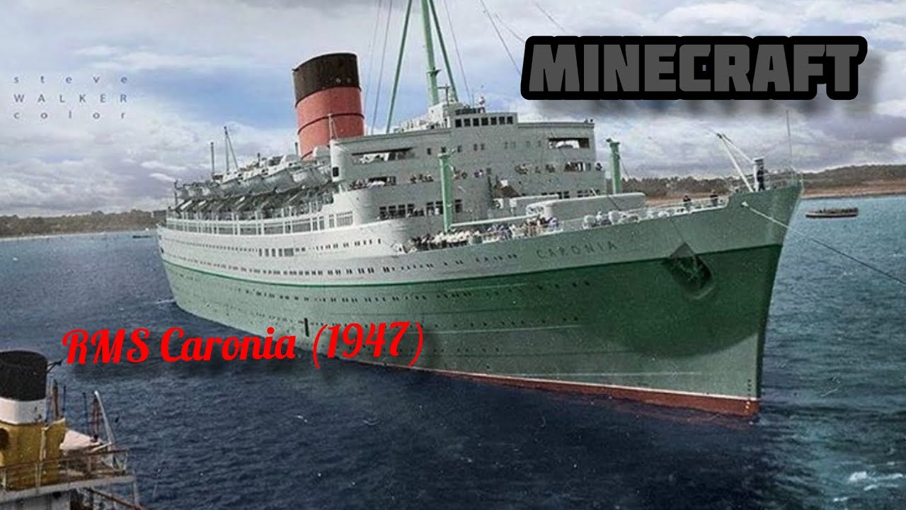 Minecraft, RMS Caronia (1947) (Richlarrousse) - YouTube