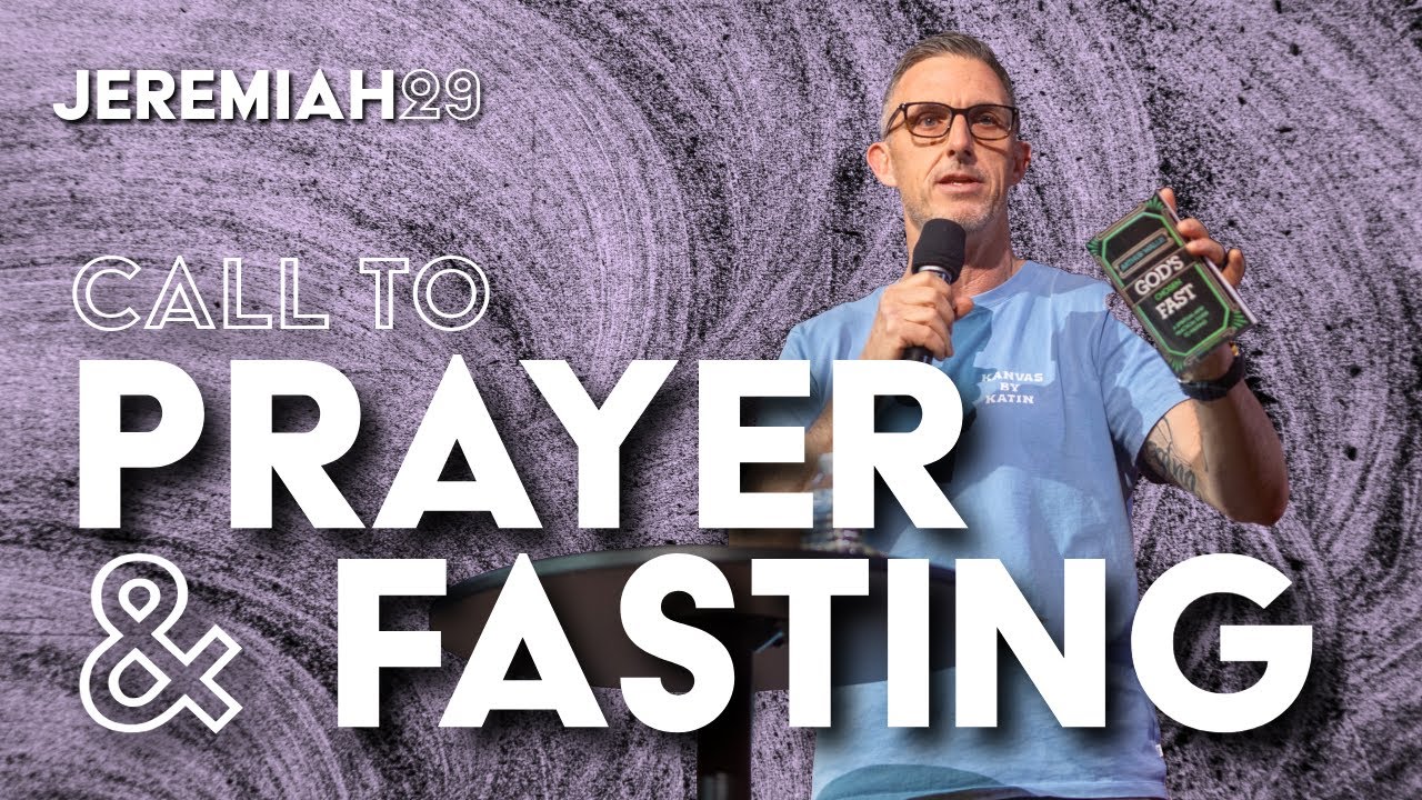 Prayer & Fasting | Jeremiah 29 - YouTube