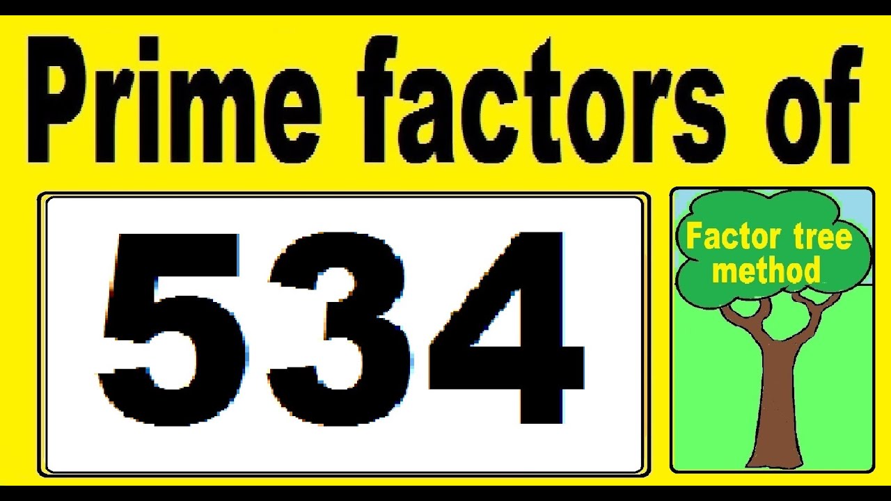 Prime factors of 534. Prime factors decomposition of 534. Factor tree ...