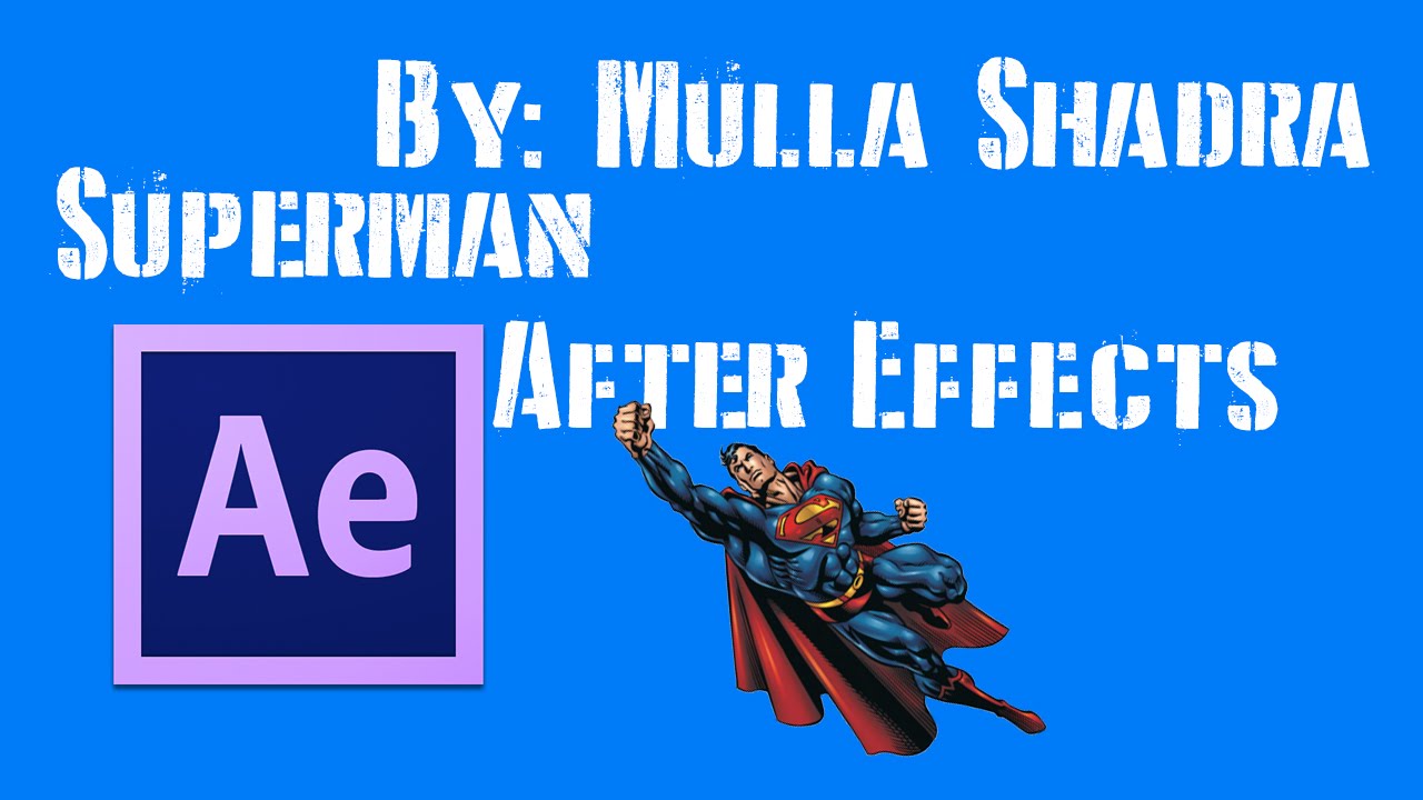 Superman After Effects - YouTube