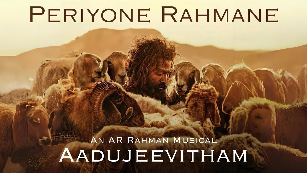 Periyone Rahmane Song | Aadujeevitham | Prithviraj | @ARRahman ...