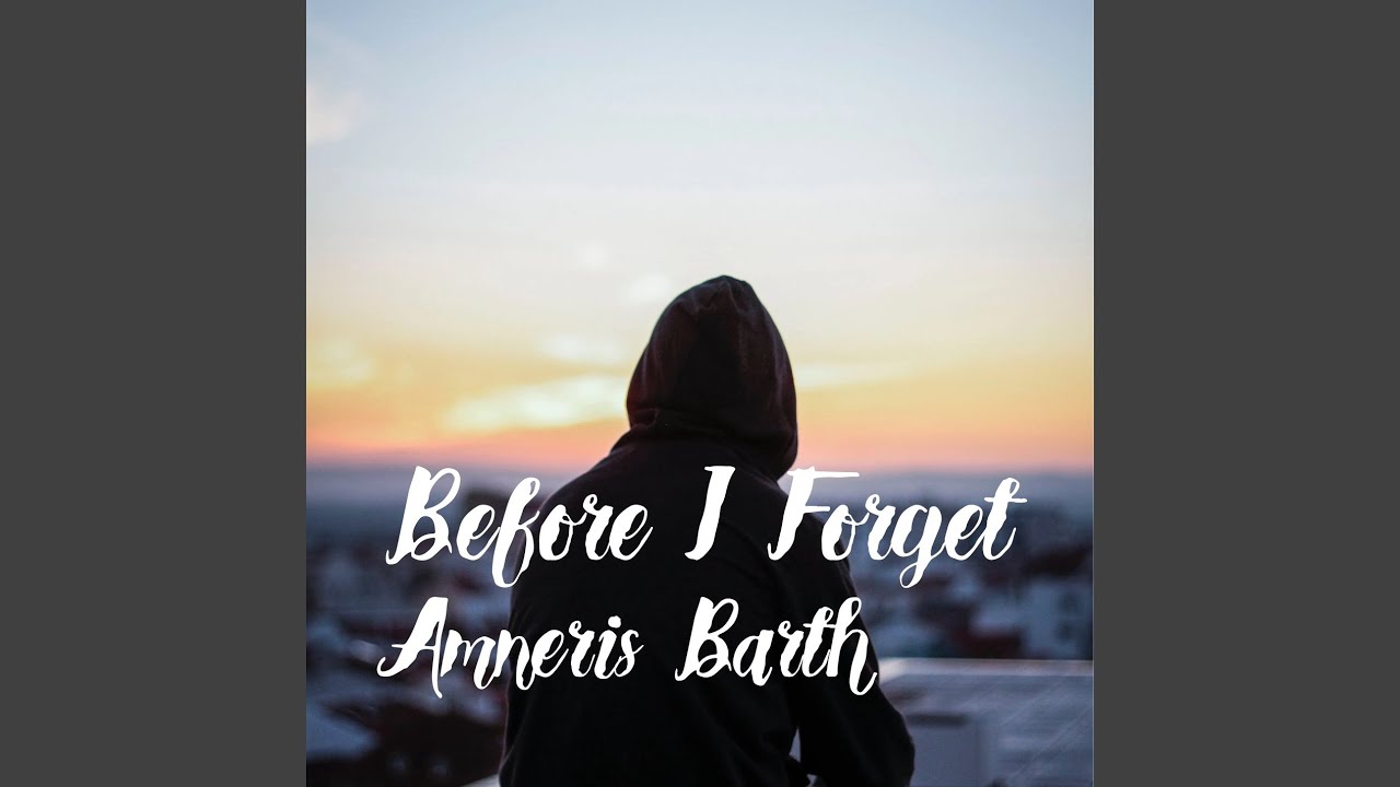 Before I Forget - YouTube
