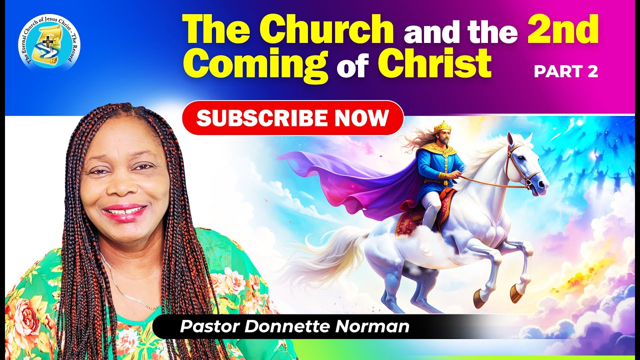 The Church and the 2nd Coming of Christ (PART 2) | Pastor Donnette Norman - YouTube