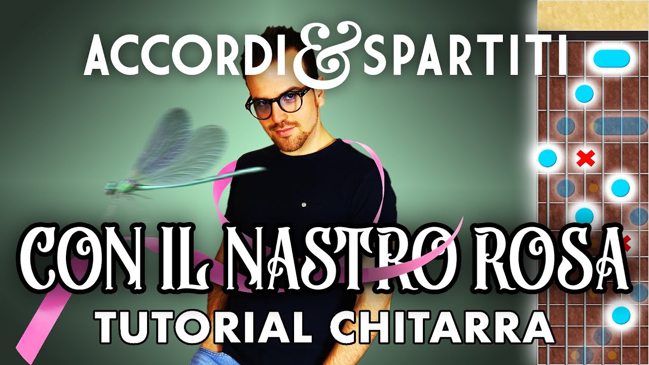 CON IL NASTRO ROSA Tutorial Chitarra - Lucio Battisti - YouTube
