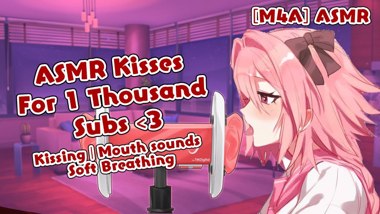 ASMR Soft Kisses For One Thousand Subs | M4A | Mouth Sounds | Soft Breathing | Kissing | Femboy ...