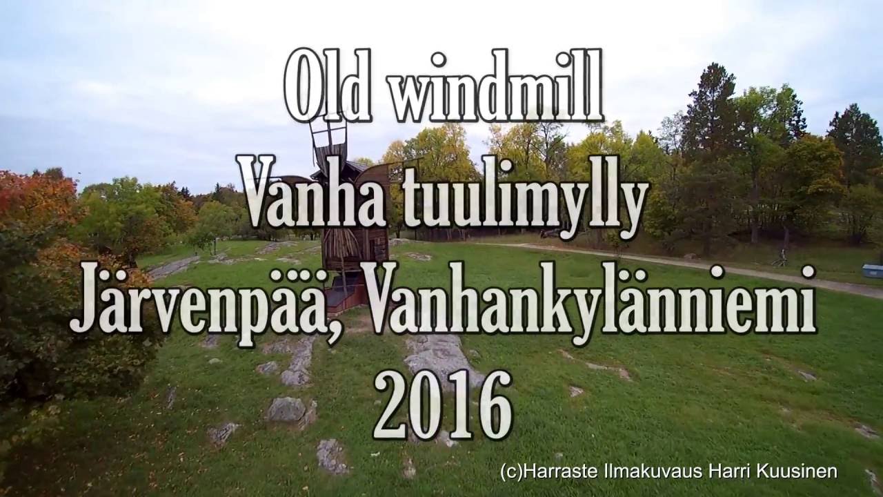Old windmill - Vanha tuulimylly - YouTube