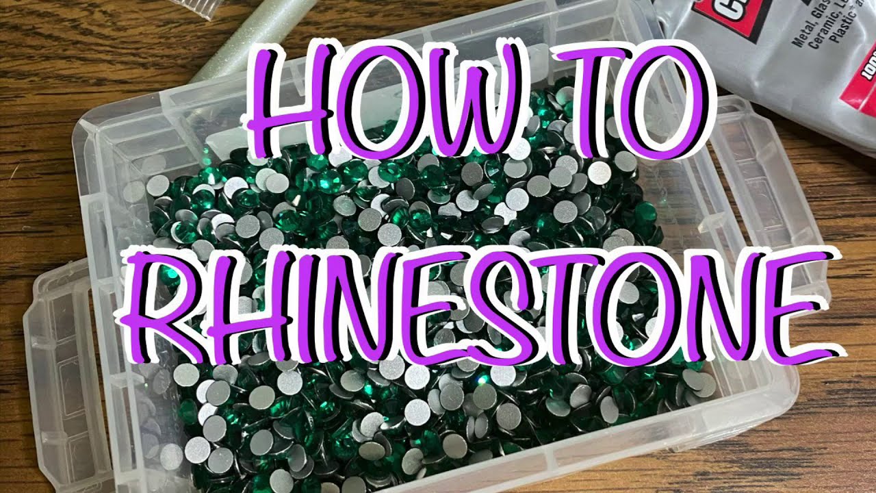 HOW TO RHINESTONE! - YouTube