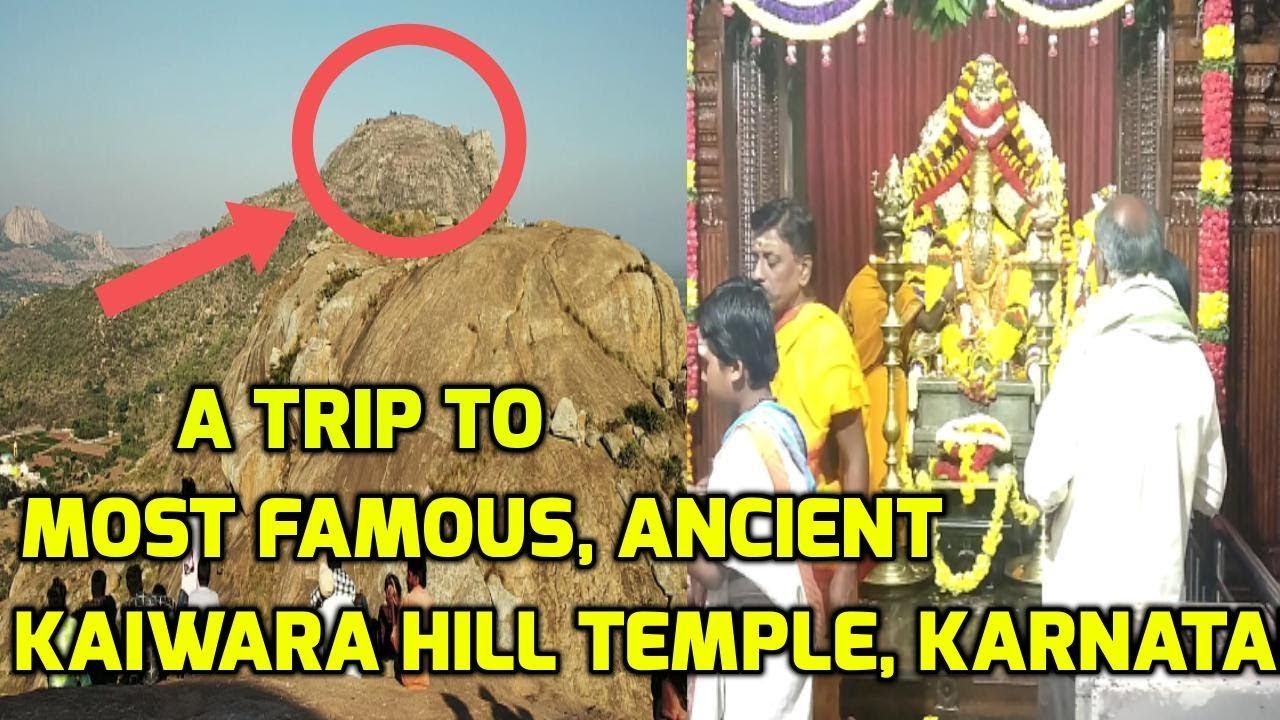 A Trip to very famous, Ancient Kaivara hill temple, karnataka (2019 ...