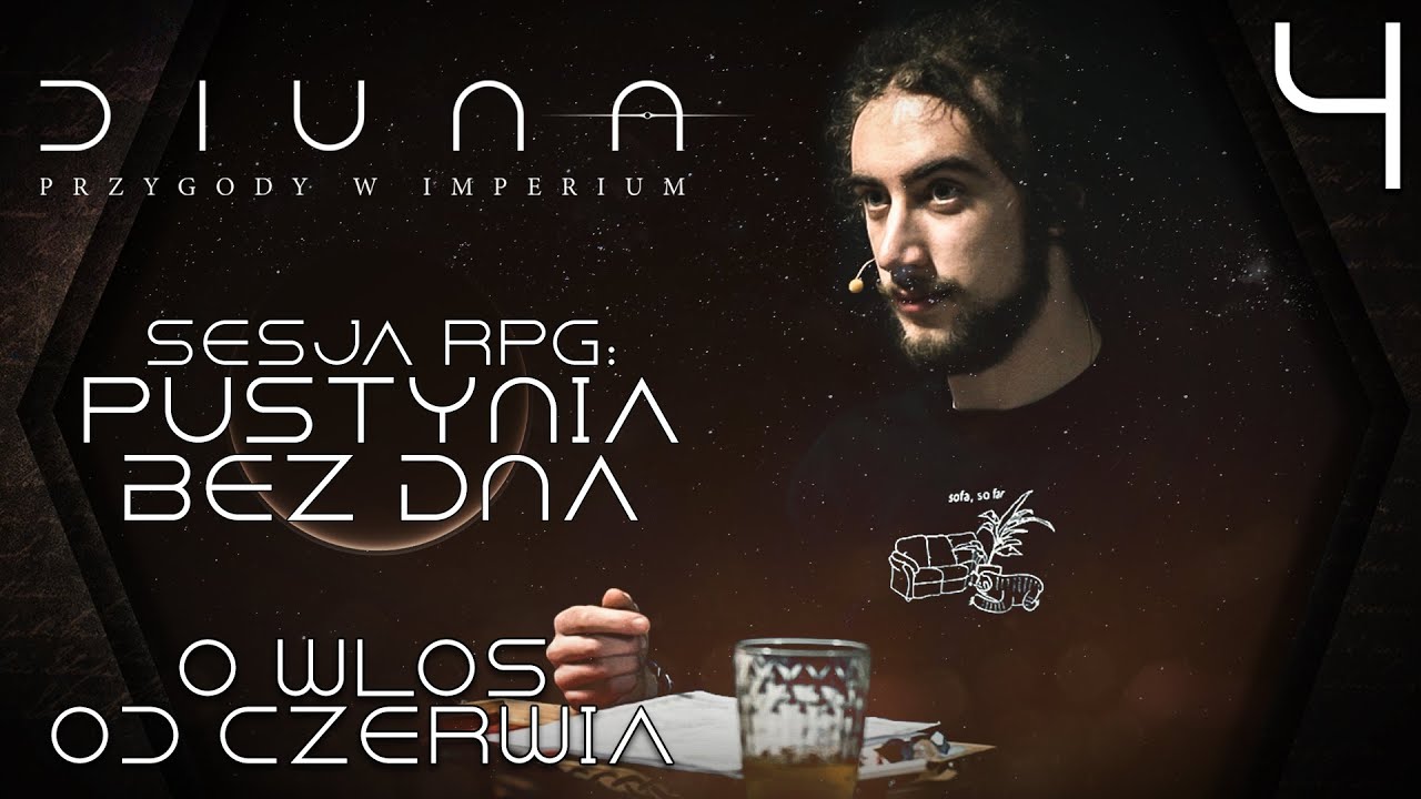4. O włos od czerwia | Sesja RPG Diuna | Diuna Pustynia bez dna - YouTube