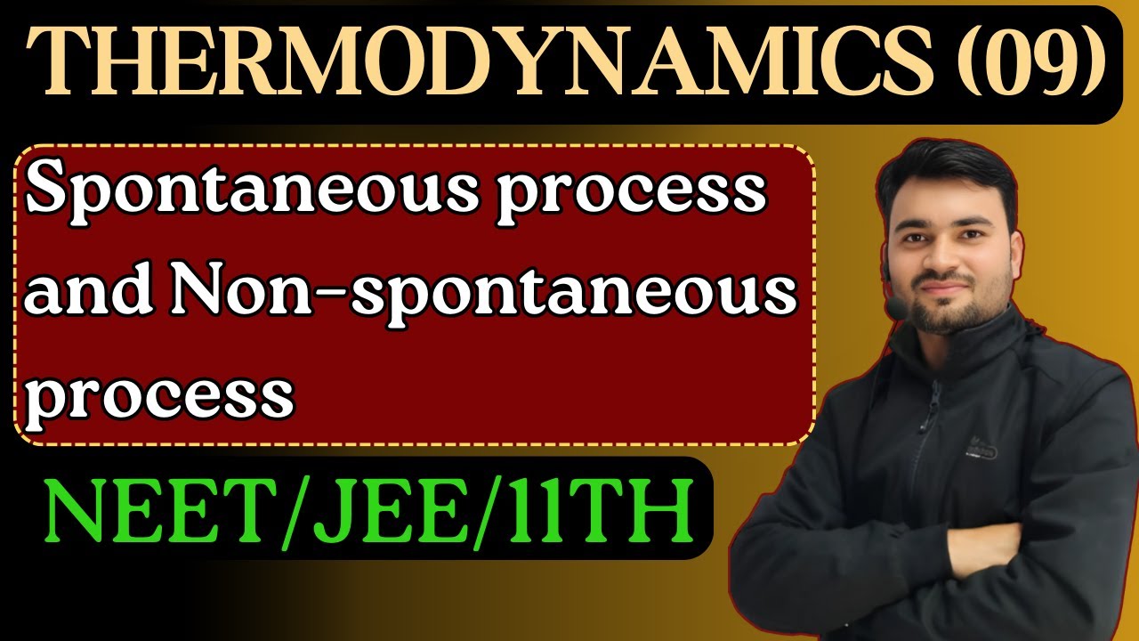 11th Chemistry | Ch 5 Thermodynamics (09)| Spontaneous and non ...