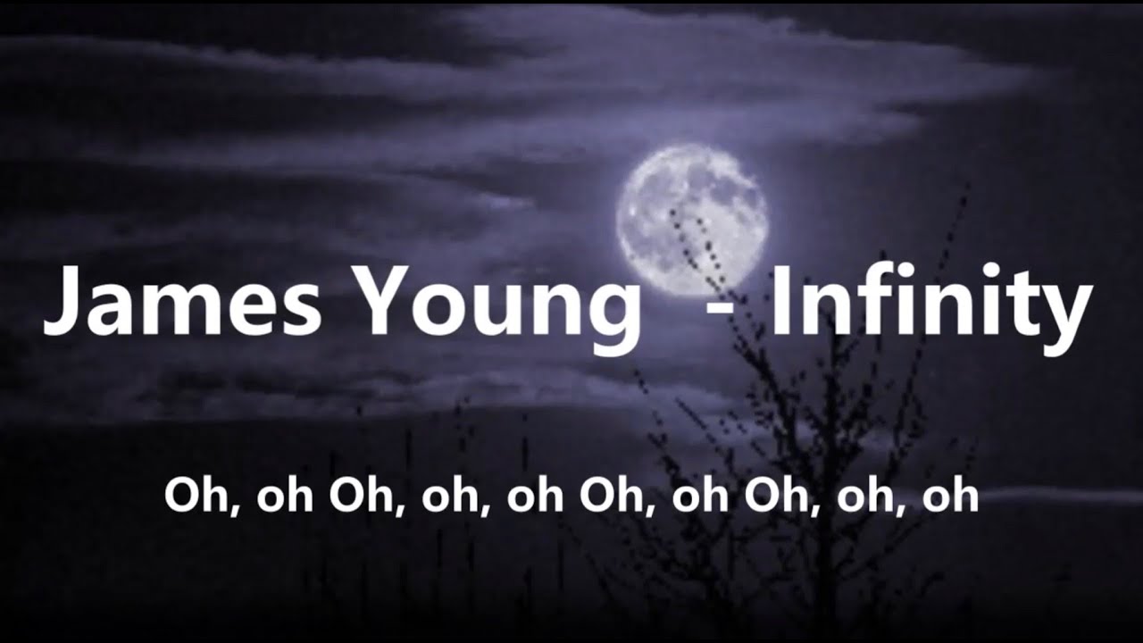 James Young - Infinity (Lyrics) - YouTube