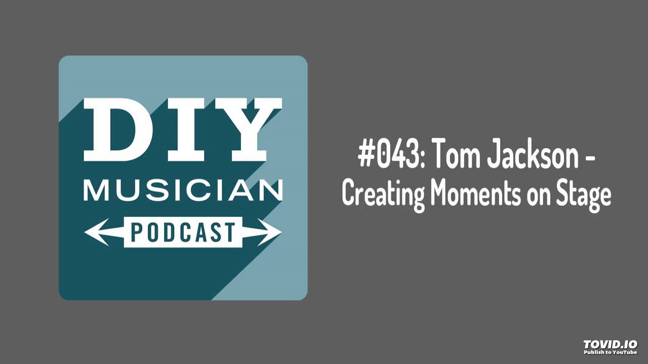 #043: Tom Jackson – Creating Moments On Stage PART 1 - YouTube