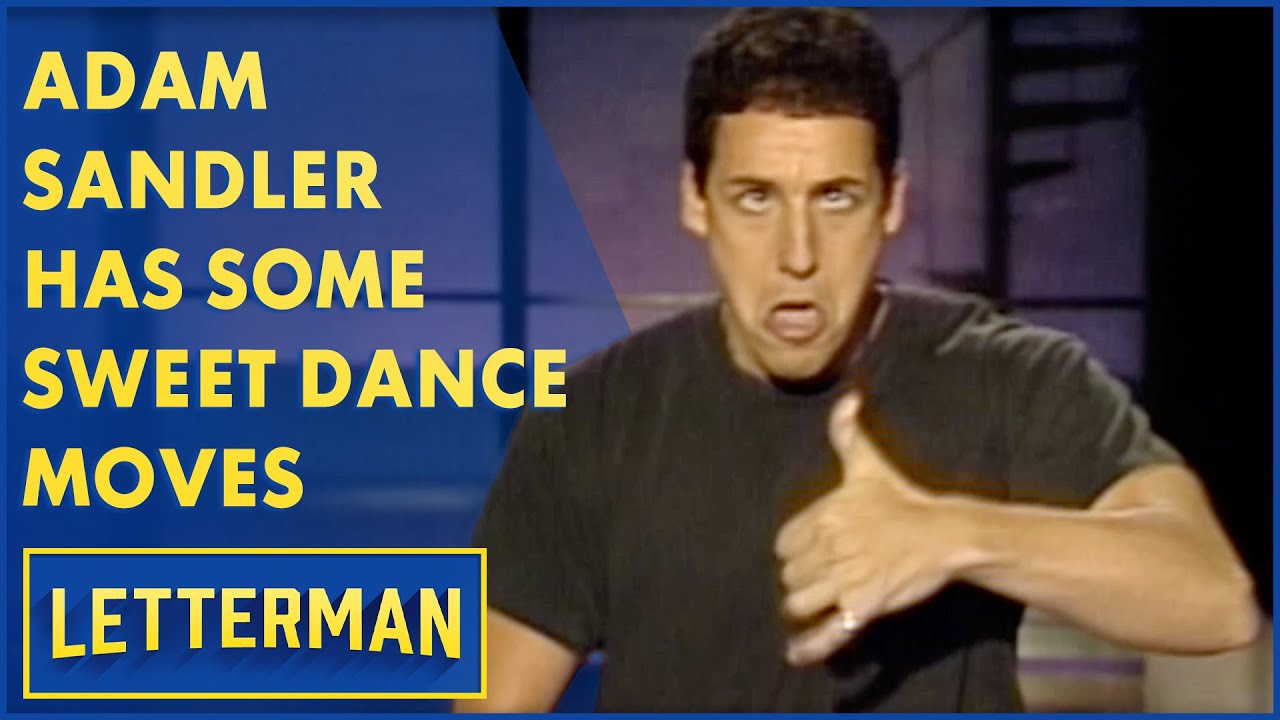 Adam Sandler Dances Like He Has Sex | Letterman - YouTube