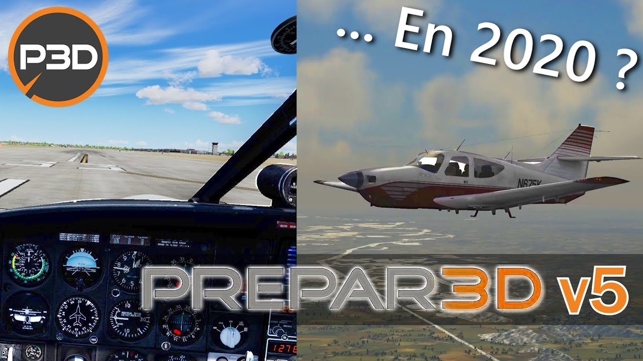 On teste Prepar3D v5 en VFR ! Pertinent en 2020 ? - YouTube