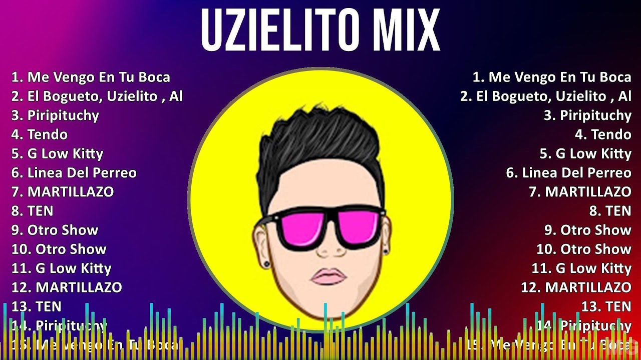 Uzielito Mix 2024 MIX Grandes Exitos - Me Vengo En Tu Boca, El Bogueto ...