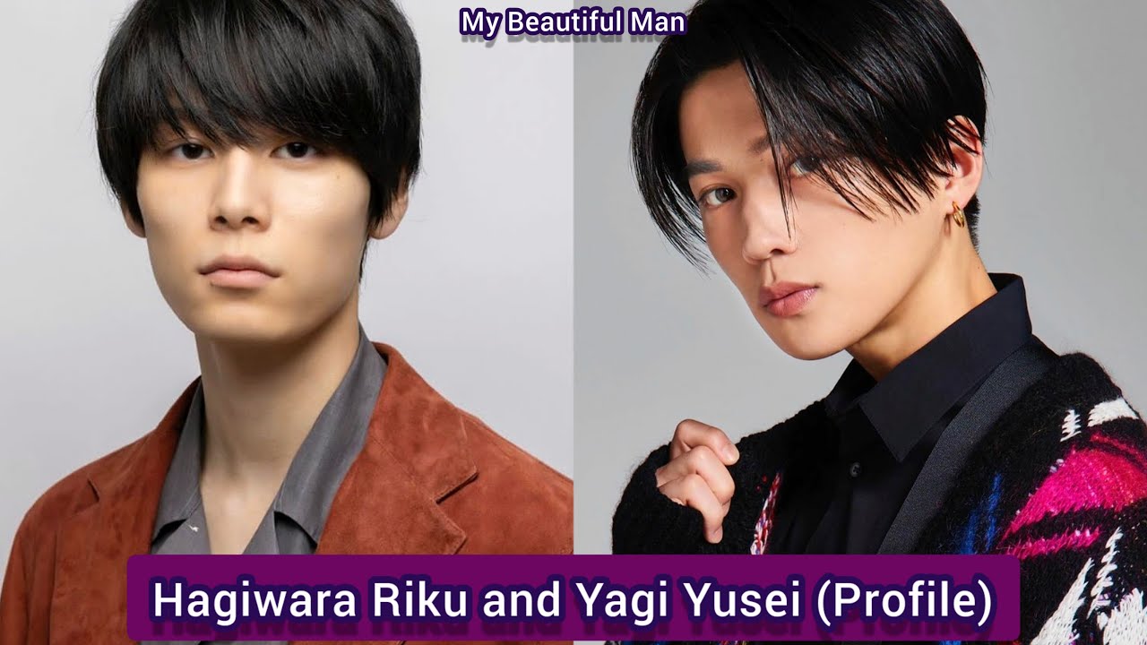 Hagiwara Riku and Yagi Yusei (My Beautiful Man) | Profile，Age ...