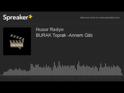 BURAK Toprak -Annem Gibi (made with Spreaker)