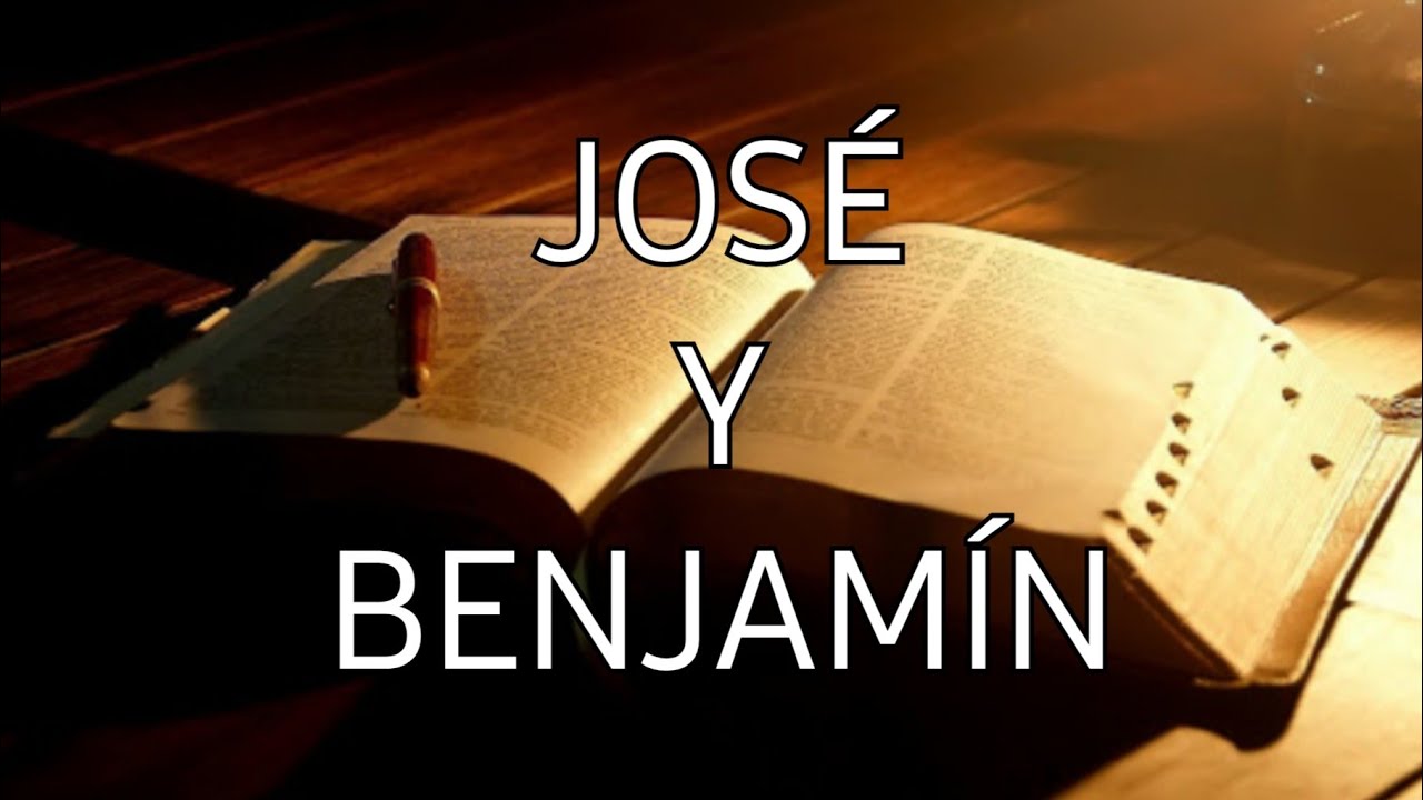 JOSÉ Y BENJAMÍN - YouTube