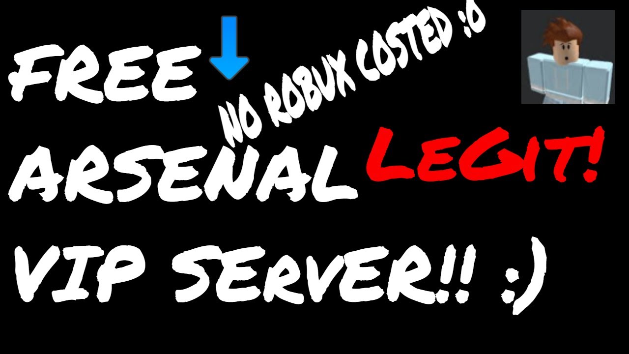 FREE ARSENAL (VIP SERVER LINK IN DESCRIPTION) - YouTube