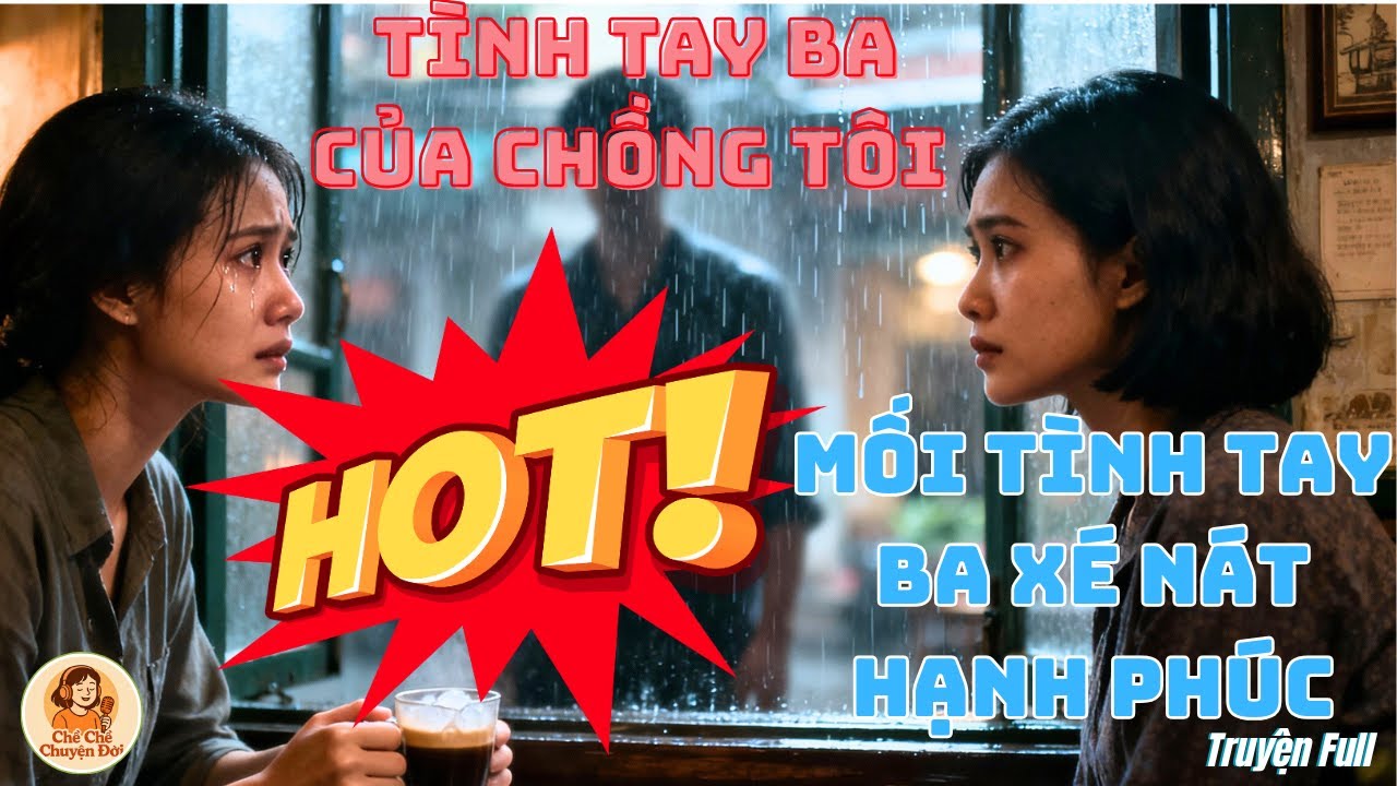 Truyện Đêm Khuya |Tình Tay Ba Của Chồng Tôi|Mối Tình Tay Ba Xé Nát Hạnh ...