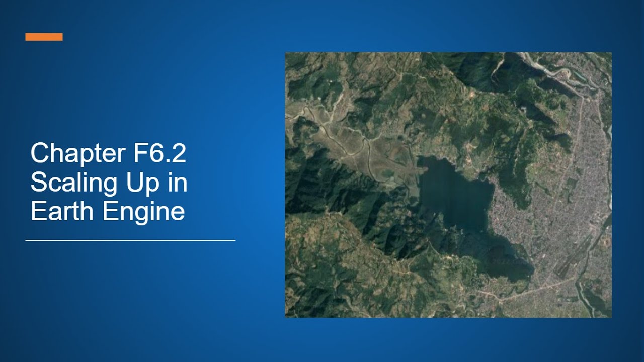 Chapter F6.2: Scaling Up in Earth Engine #eefabook - YouTube