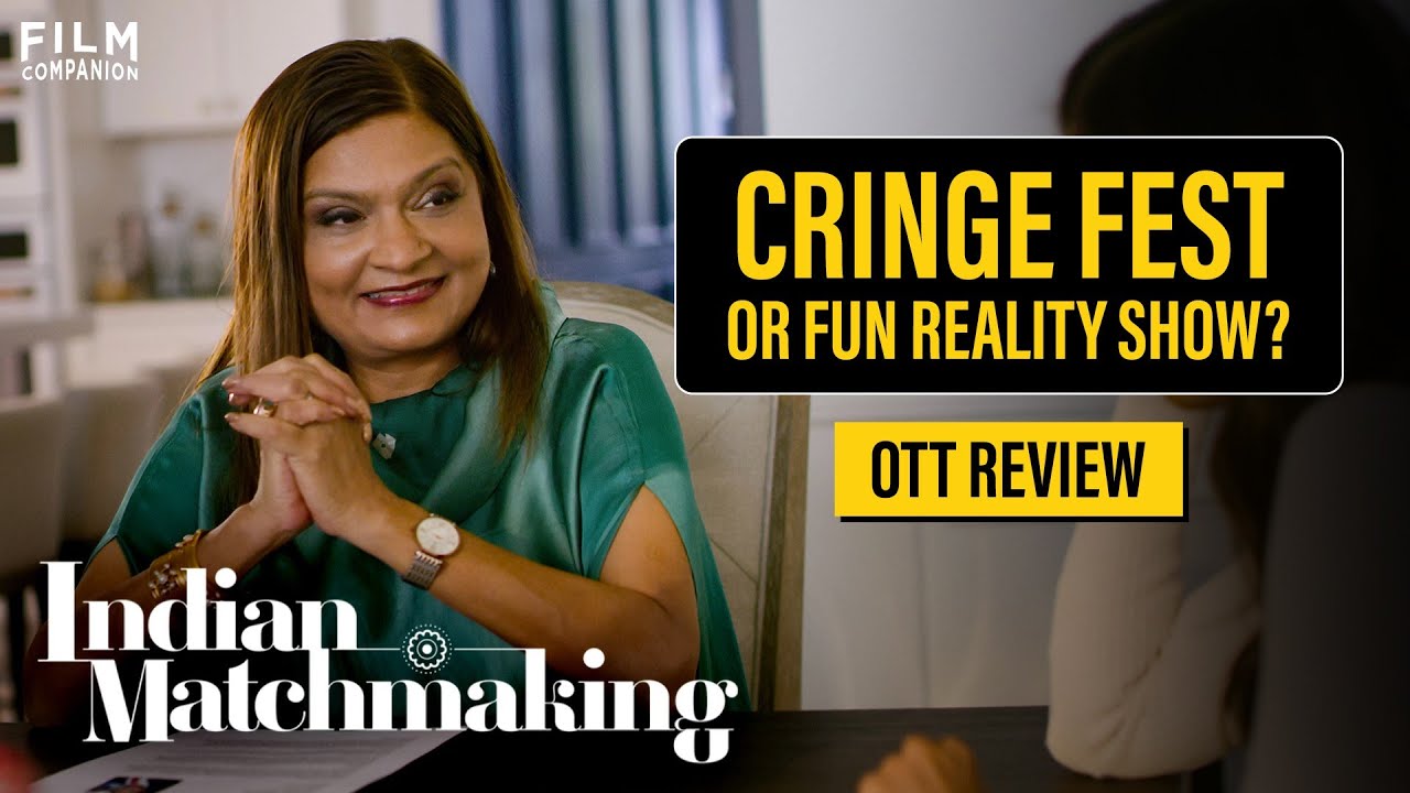 Indian Matchmaking S2 Web Series Review | Sima Taparia | Film Companion ...