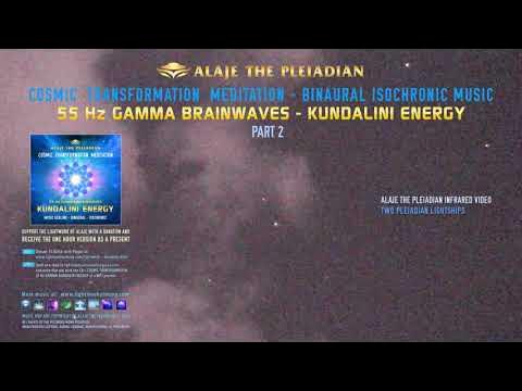 55 Hz GAMMA BRAINWAVES - KUNDALINI ENERGY STIMULATION - PLEIADIAN ALAJE - VIDEO B - YouTube