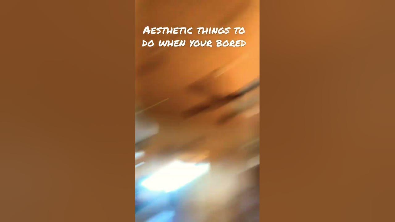 Aesthetic Things To Do When Your Bored YouTube aesthetic-things-to-do-when-your-bored-youtube