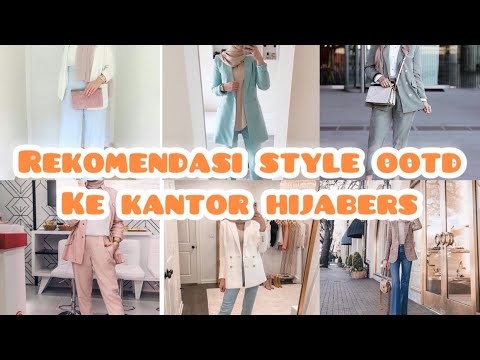 INSPIRASI OUTFIT KE KANTOR WANITA HIJABERS TREND 2021