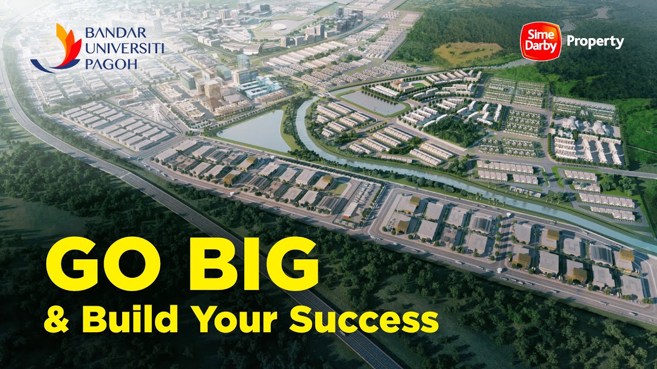 It’s Time to Go BIG at Bandar Universiti Pagoh - YouTube