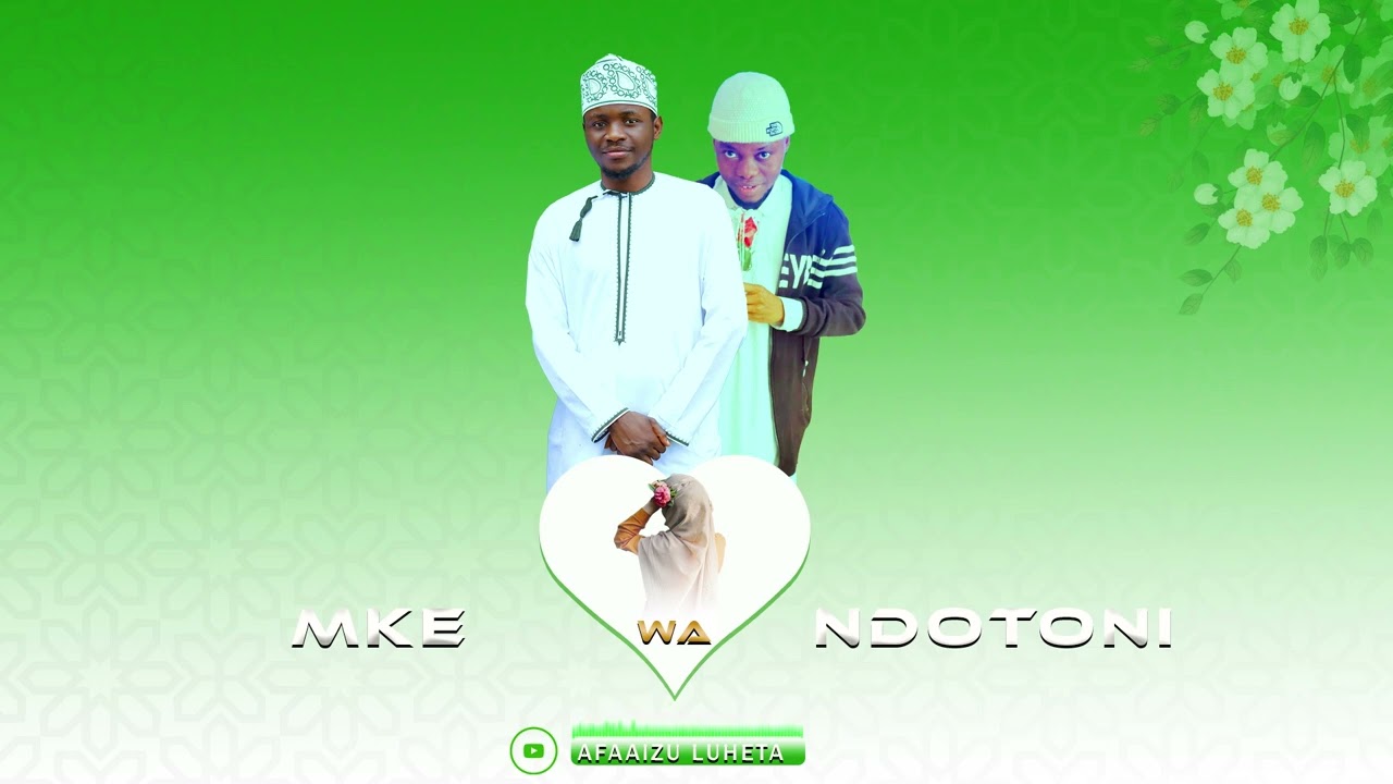 Dadiri Issa ft Afaaizu Luheta - Mke wa Ndotoni(Official Nasheed Audio ...