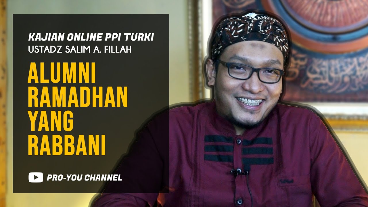 "Alumni Ramadhan yang Rabbani" | Ustadz Salim A. Fillah | KAJIAN ONLINE ...