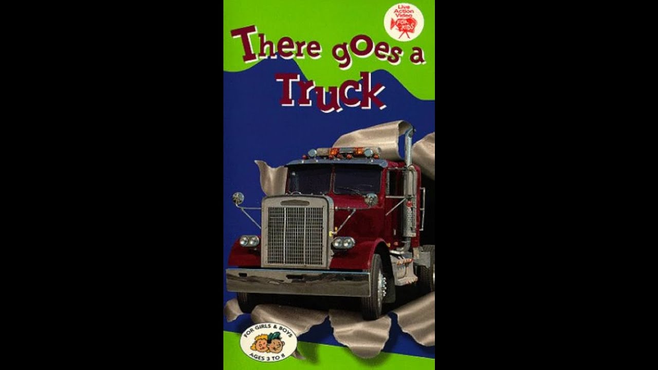 Real Wheels/Live Action Videos for Kids | There Goes a Truck (1994 ...